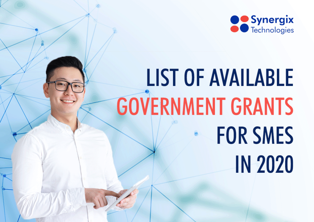 List of Available Government Grants for SMEs in 2020 - Synergix ...