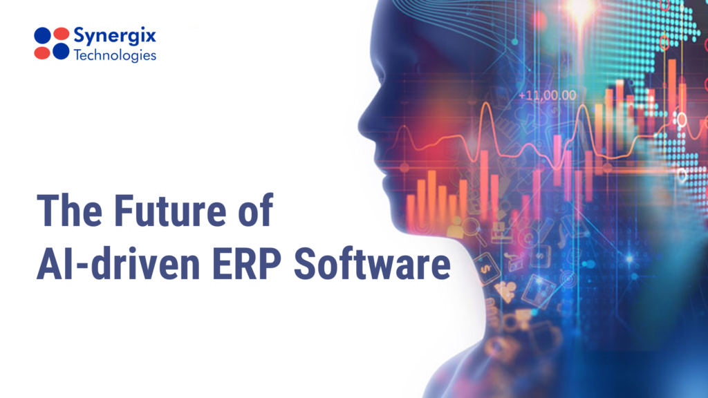 The Future of AI-driven ERP Software - Synergix Technologies ERP System ... The Future of AI-driven ERP Software - Synergix Technologies ERP System ...