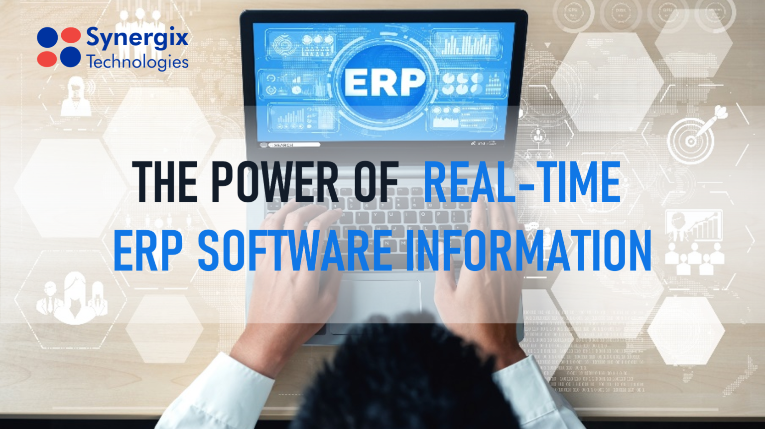 The Power of Real-Time ERP System Software Information - Synergix ...