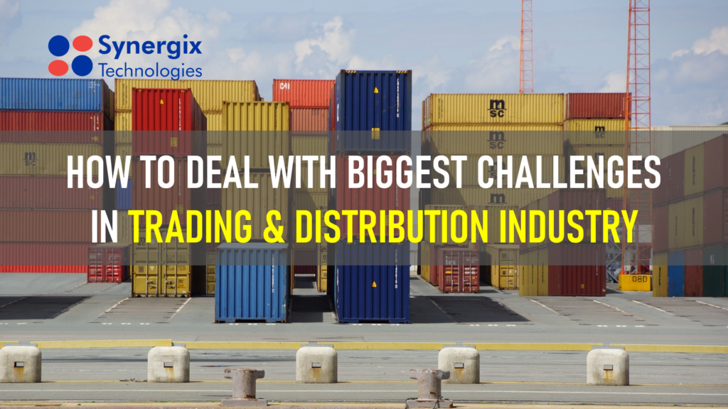 Common Challenges in Trading & Distribution Industry