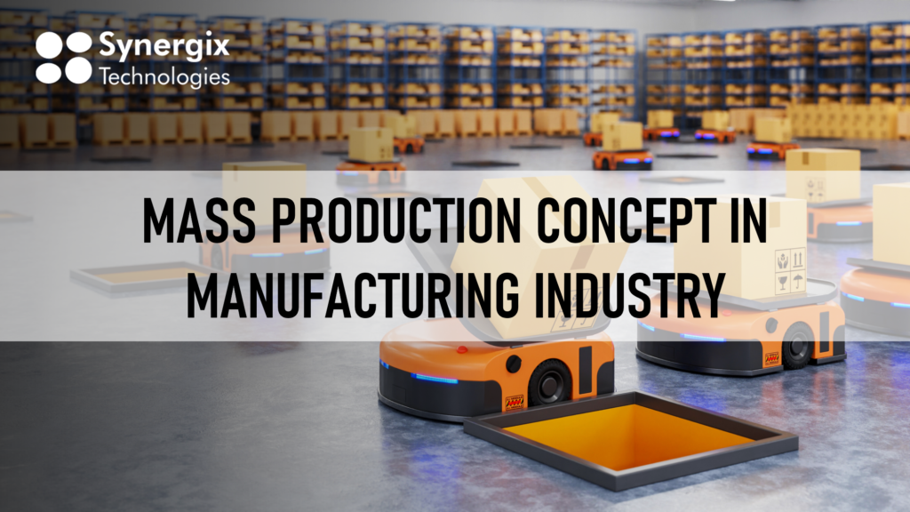 Mass Production Concept in Manufacturing Industry